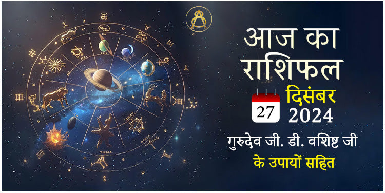 Horoscope for 27 December 2024 - Astrological Insights – Astroscience