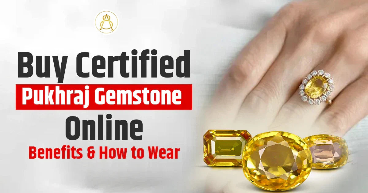 Buy Certified Pukhraj Gemstone Online – 100% Natural & Trusted ...