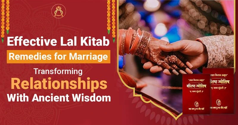 Find Out the Most Effective Lal Kitab Remedies for Marriage – Astroscience
